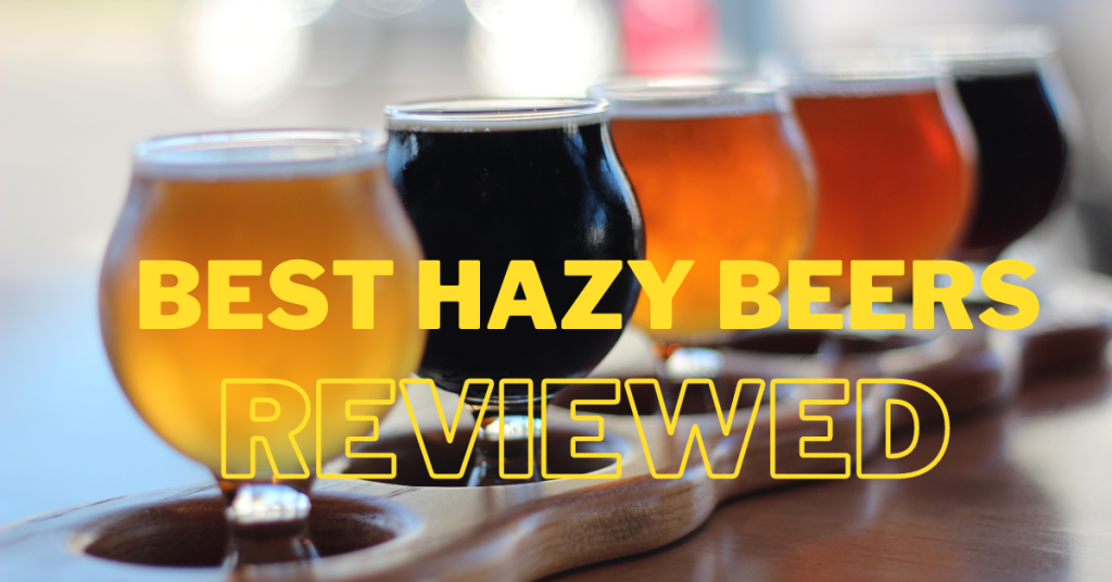 The 11 Best Hazy Beers: 2025 Taste Test